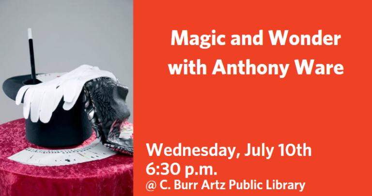 Magic and Wonder with Anthony Ware @ C. Burr Artz Public Library ...