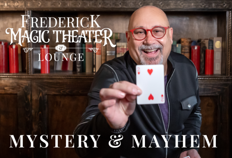Magic Show: Mystery & Mayhem @ Frederick Magic Theater & Lounge ...
